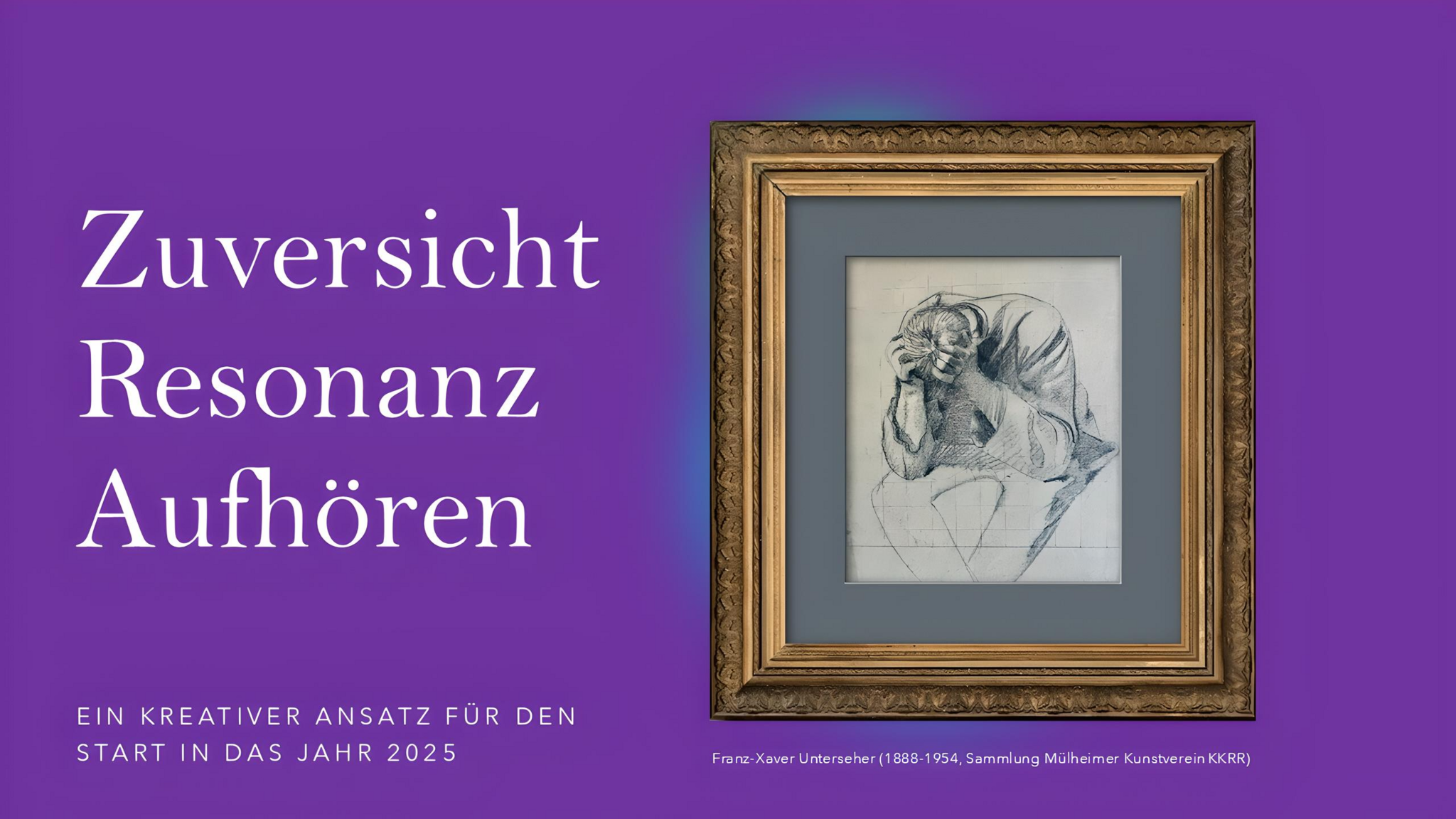 Mit "Zuversicht" ins neue Jahr 2025: Zuversicht und Resonanz: Aufhören, um Neues zu hören im ...