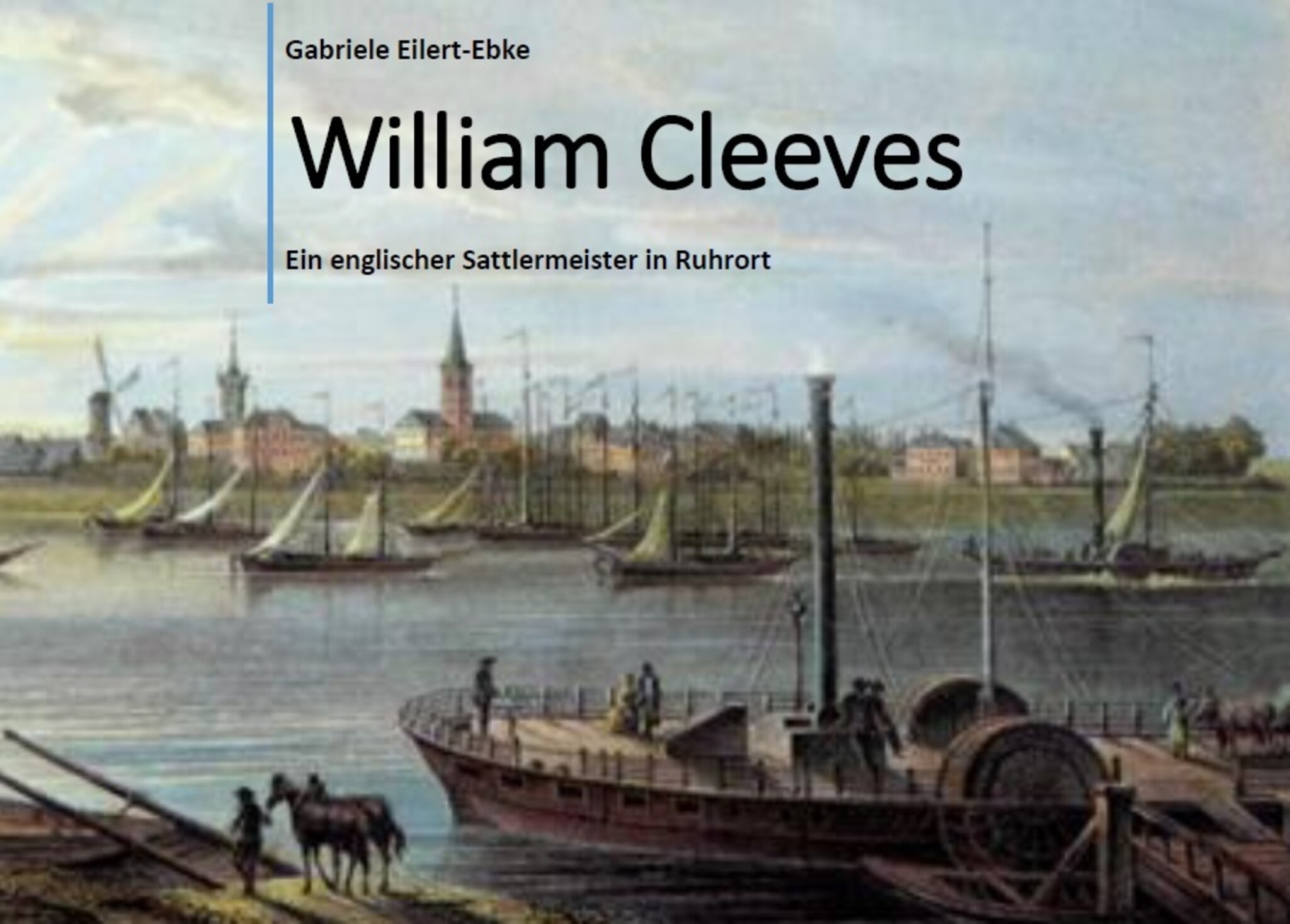 William Cleeves - ein englischer Sattlermeister in Ruhrort | Vortrag ...